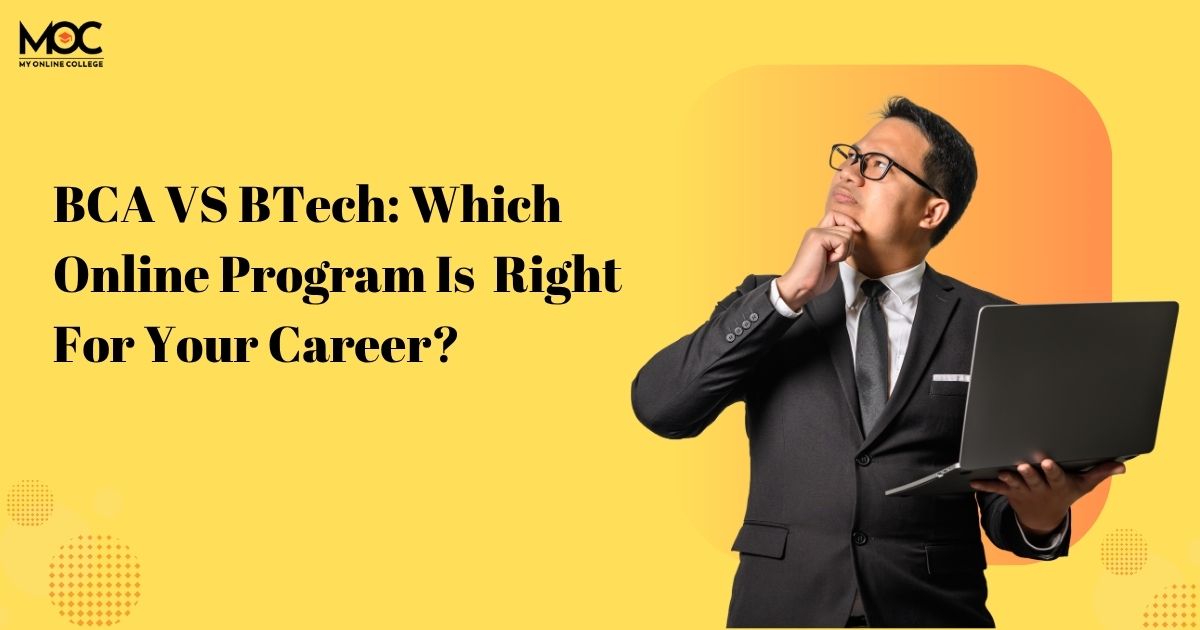 Which Is Better BCA Or BTech? Find Out Now